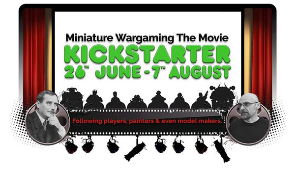 Miniature Wargaming: The Movie on Kickstarter - Warlord Games