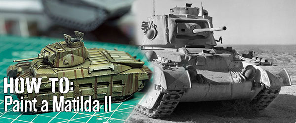 How To: Paint a Matilda II - Warlord Games
