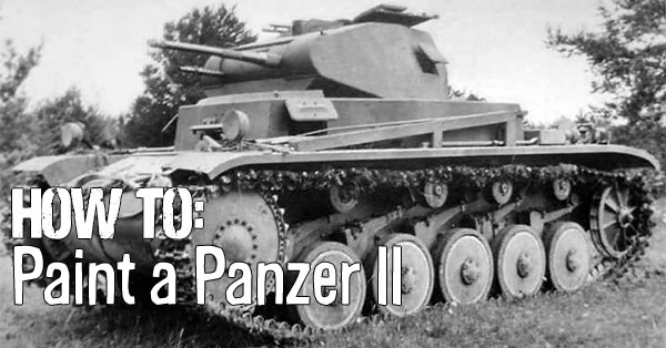 How To: Paint a Panzer II - Warlord Games